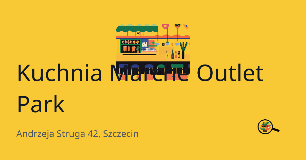 Kuchnia Marche Outlet Park - Menu Miasta
