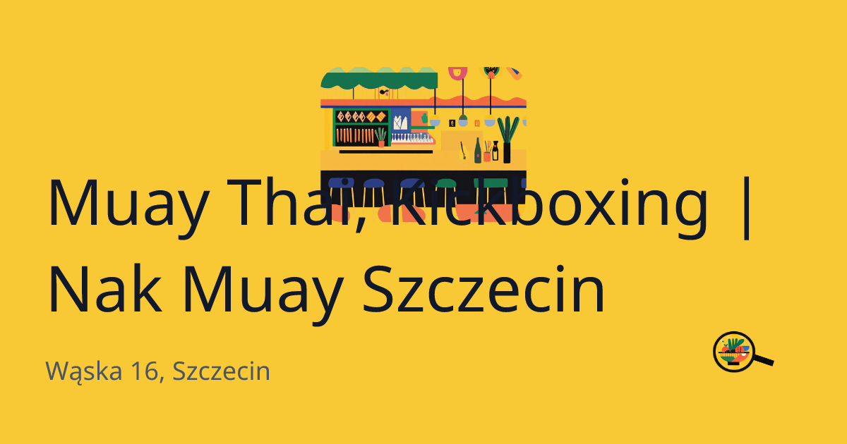 Muay Thai, Kickboxing | Nak Muay Szczecin - Menu Miasta